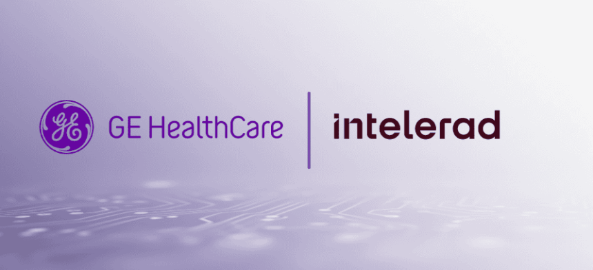 GE to Buy Intelerad in Massive $2.3B Acquisition - The Imaging Wire